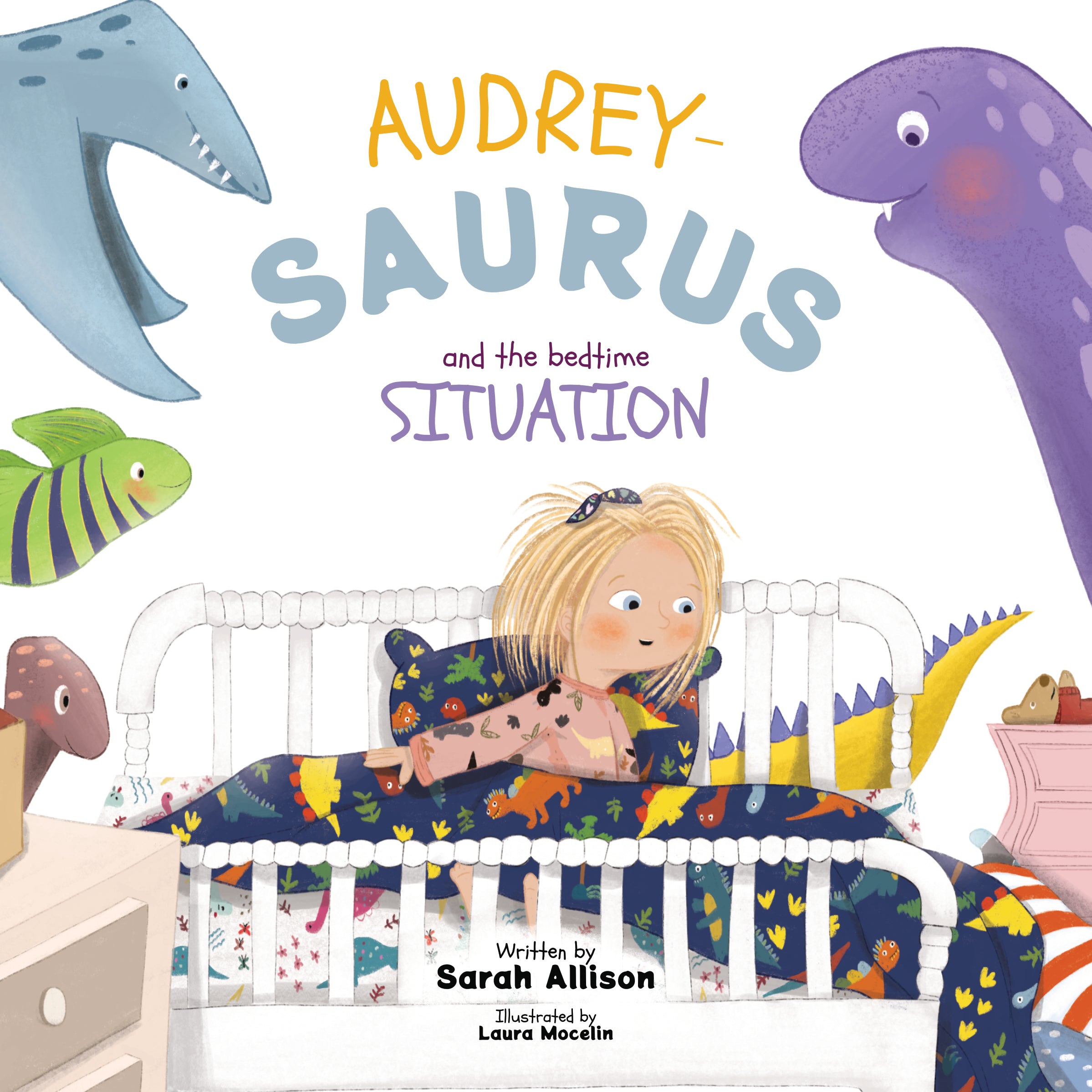 Audrey-Saurus and the Bedtime Situation, Sarah Allison and Laura Mocel ...