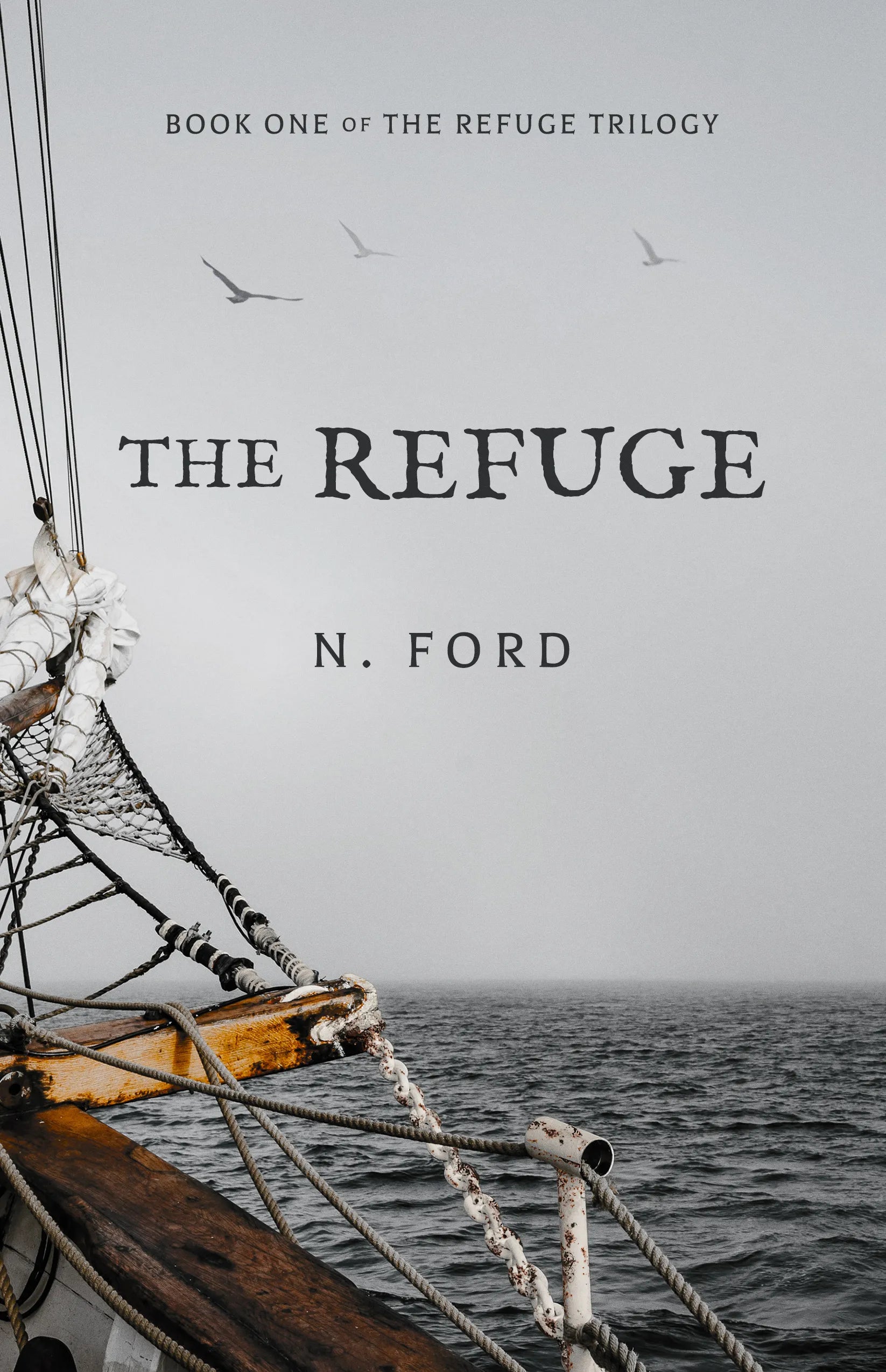 The Refuge Trilogy (Book 1): The Refuge, N. Ford – Bound Booksellers ...